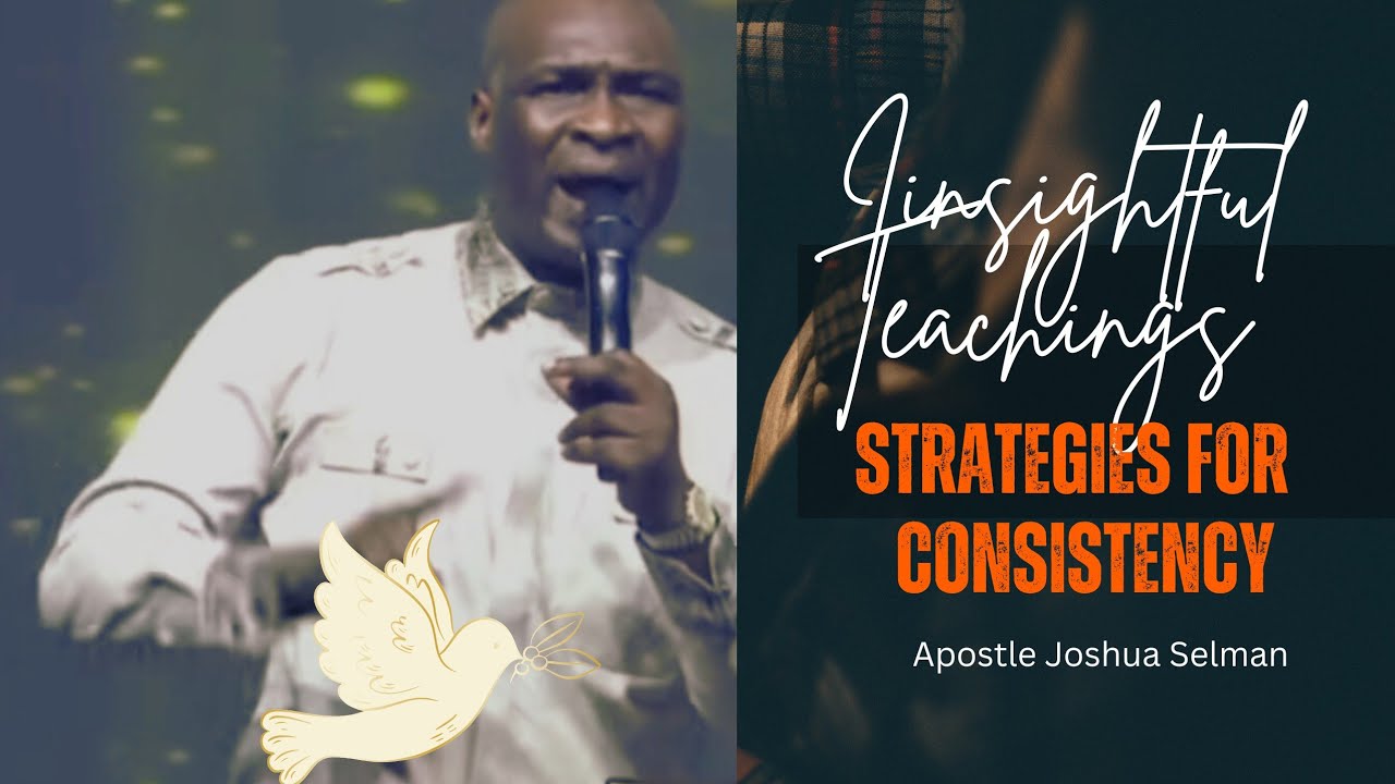 Strategy for Consistency| Joshua Selman Teachings |Inspirational # ...