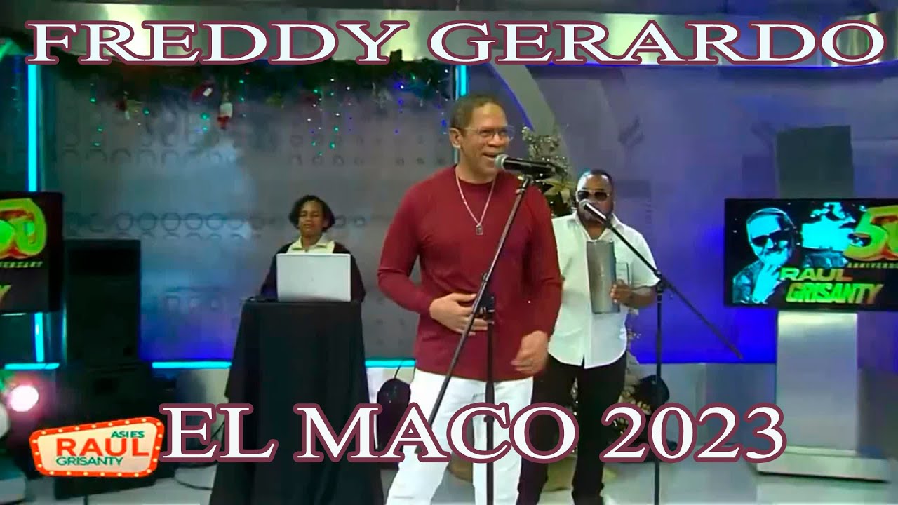 EL MACO 2023/FREDDY GERARDO - YouTube