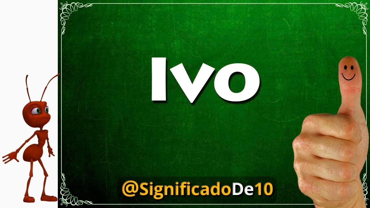 Significado del nombre Ivo 【Significado de los Nombres】 - YouTube