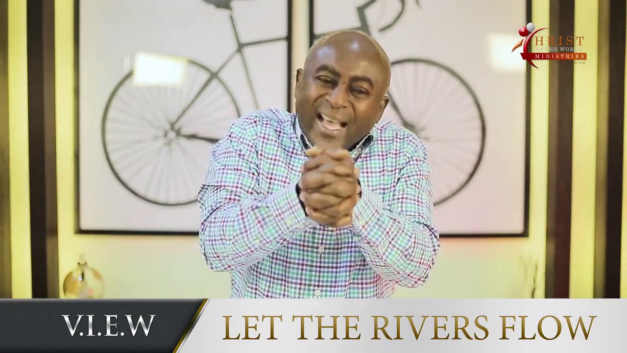 V I E W. LET THE RIVERS FLOW- PASTOR ADE ADEBAJO - YouTube
