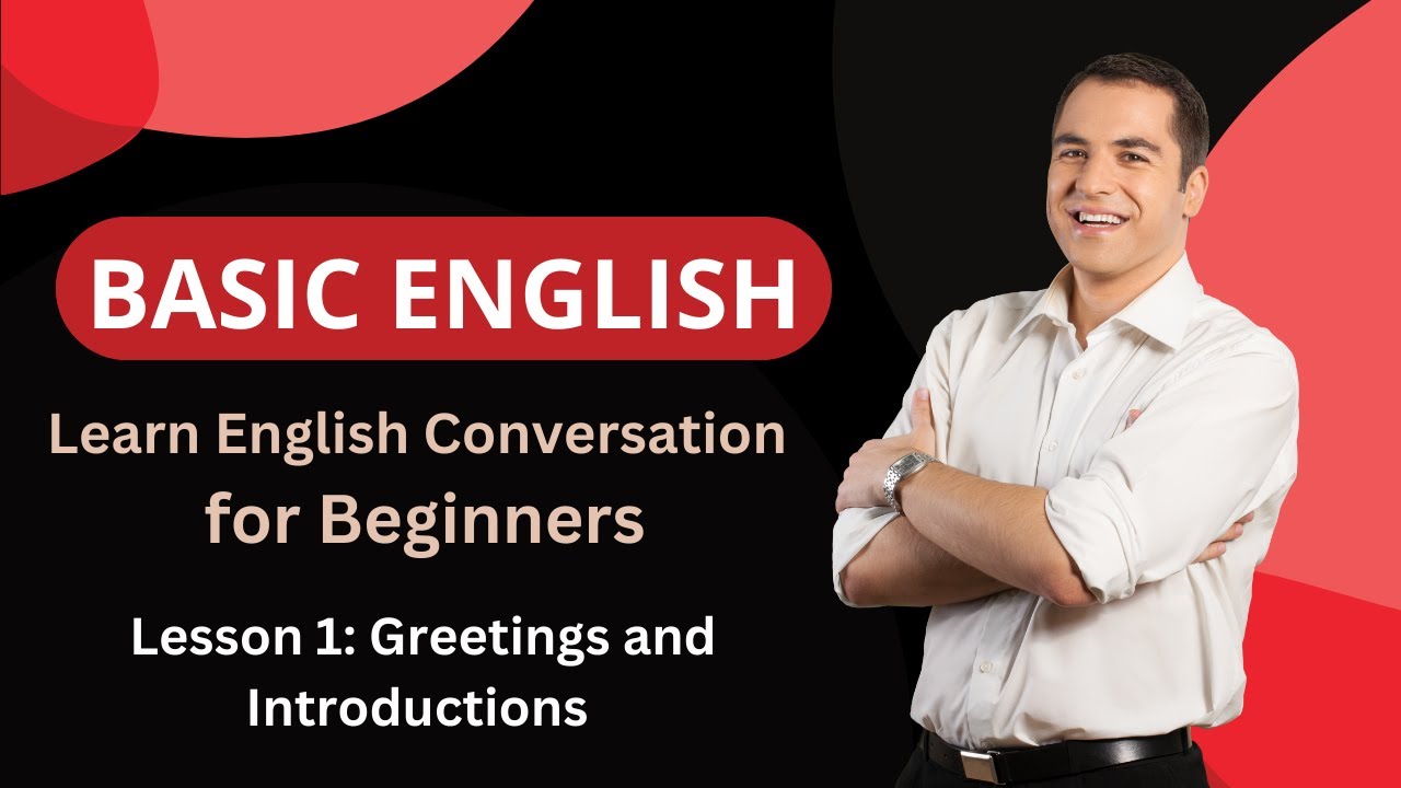 Learn English Conversation for Beginners - Lesson 1: Greetings and ...
