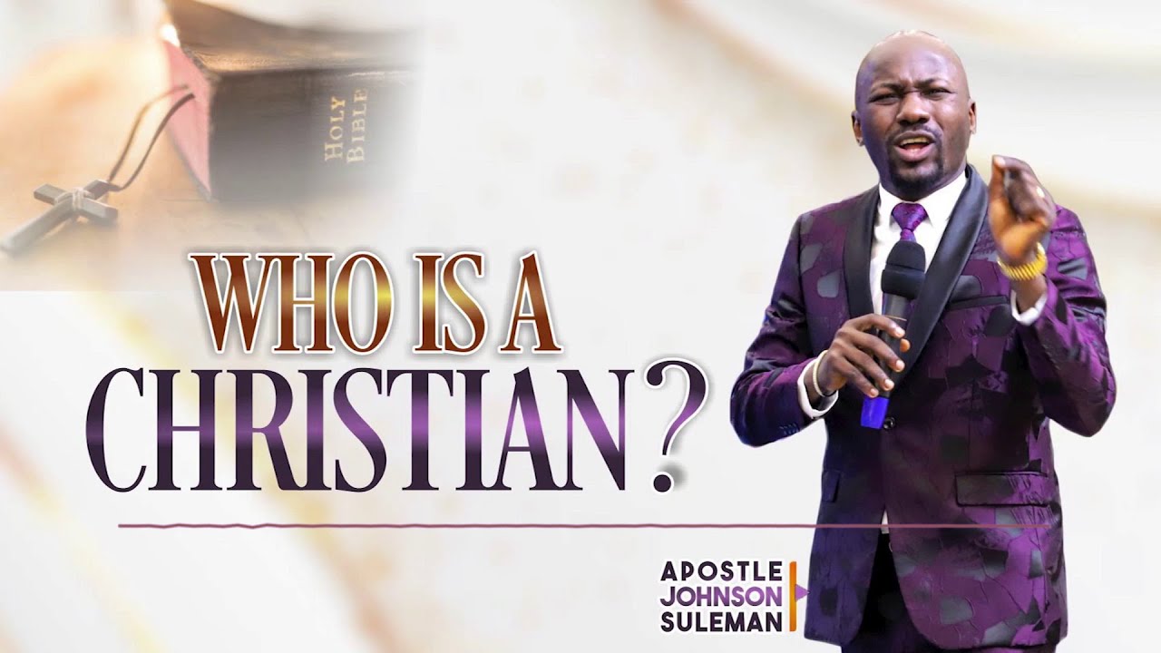 (Audio Message)🎙️WHO IS A CHRISTIAN (Part 1) By Apostle Johnson Suleman ...