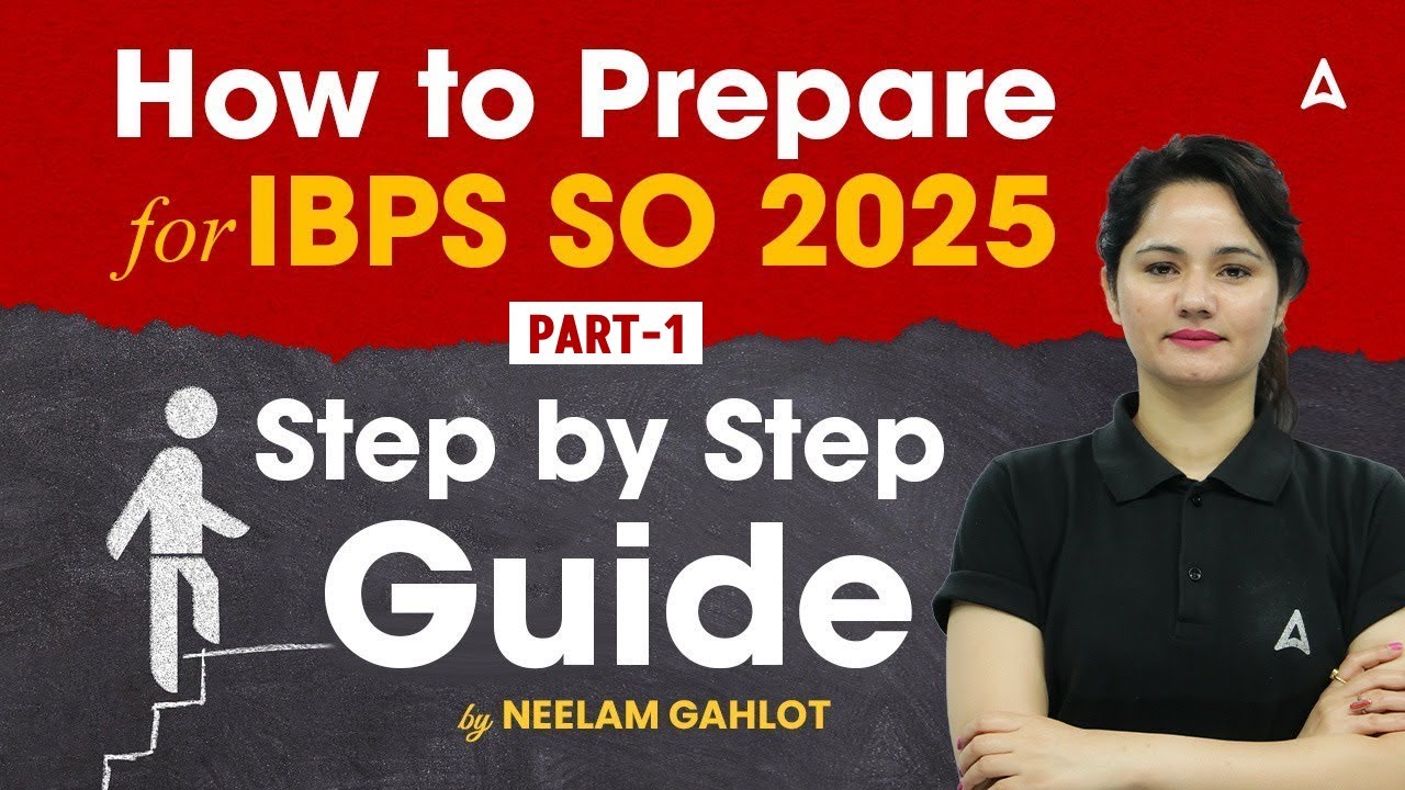 📚 How to Prepare for IBPS SO 2025 | Step by Step Guide | By Neelam ...