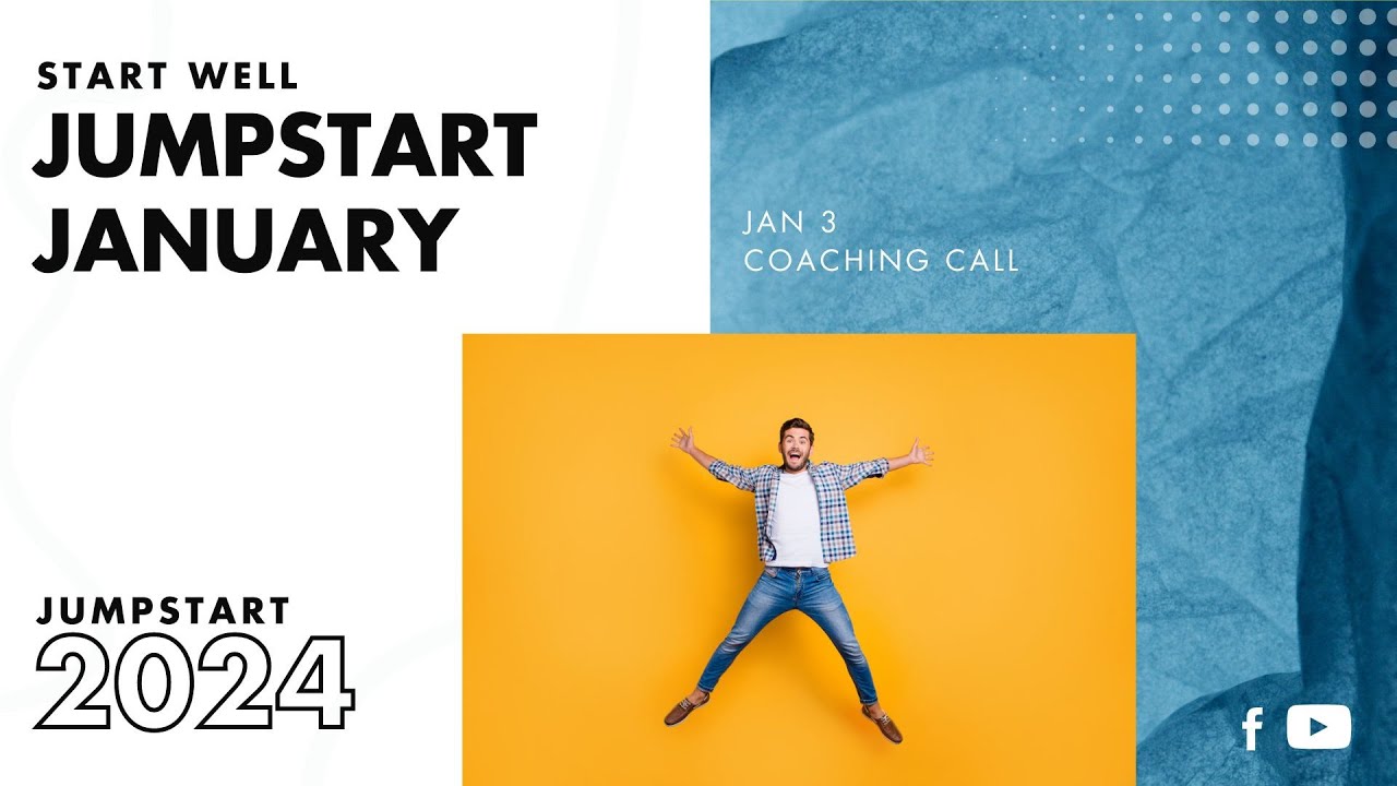 Jumpstart January | First call of 2024! | Start Well. - YouTube