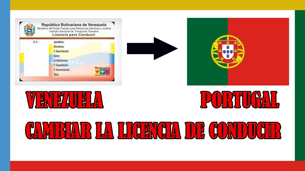 Como cambiar la licencia de conducir venezolana a la portuguesa ...