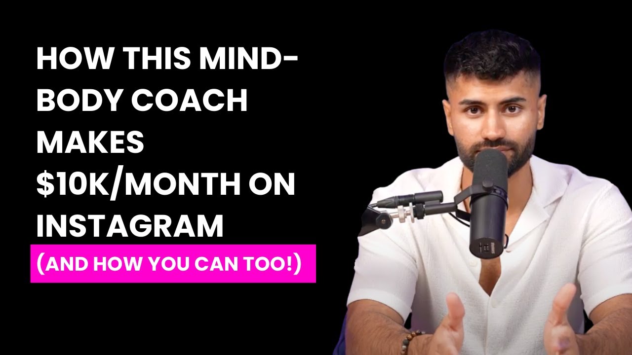 How This MIND-BODY COACH Makes $10k/Month on Instagram (And How You Can ...