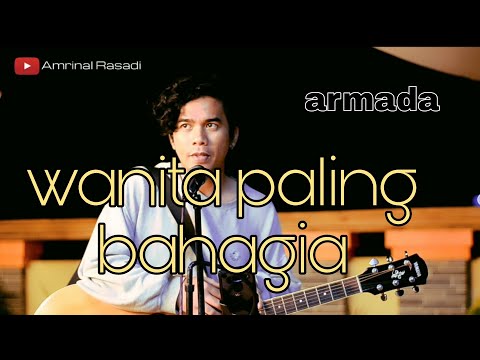 wanita paling bahagia - armada | cover amrinal rasadi