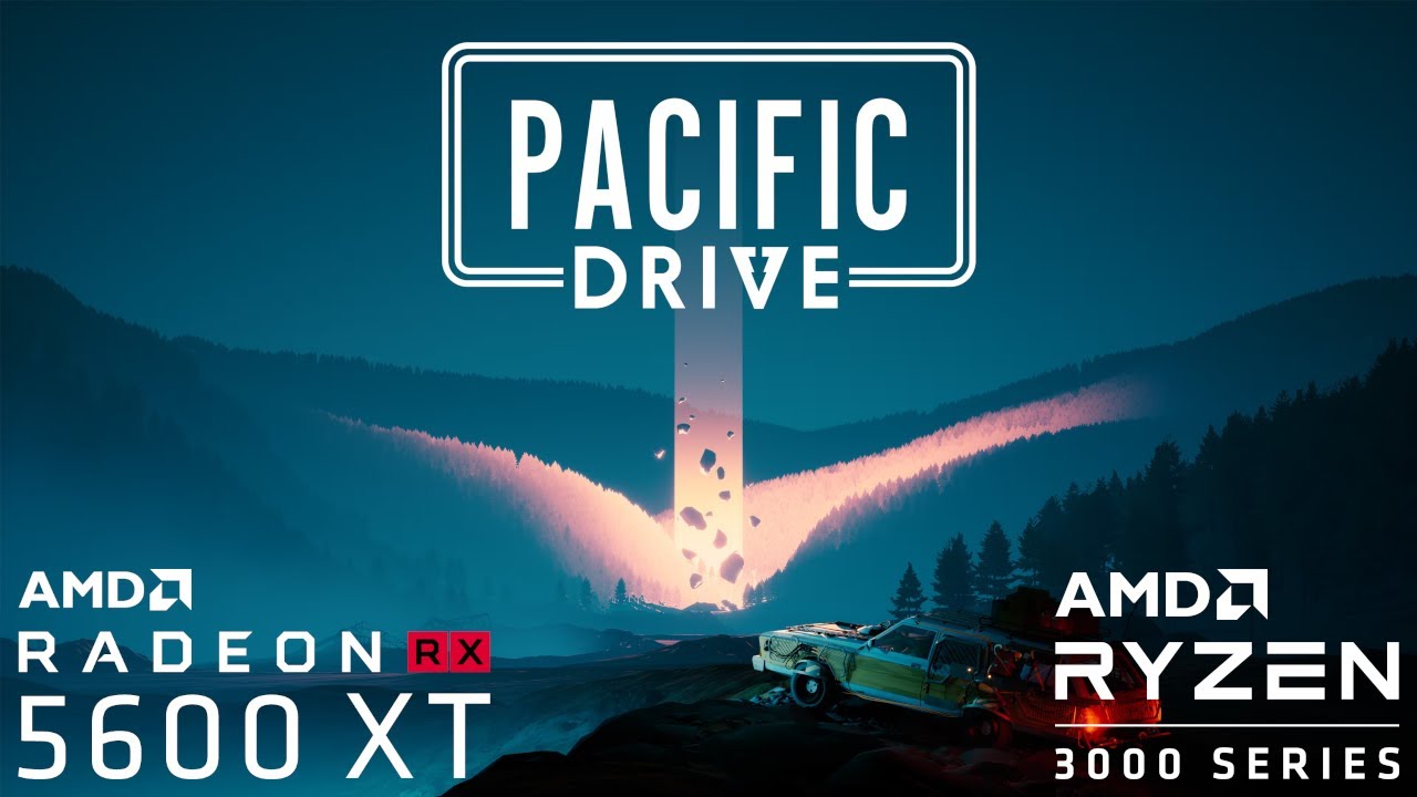 Pacific Drive - Ryzen 5 3600 + RX 5600 XT | 1080p - YouTube