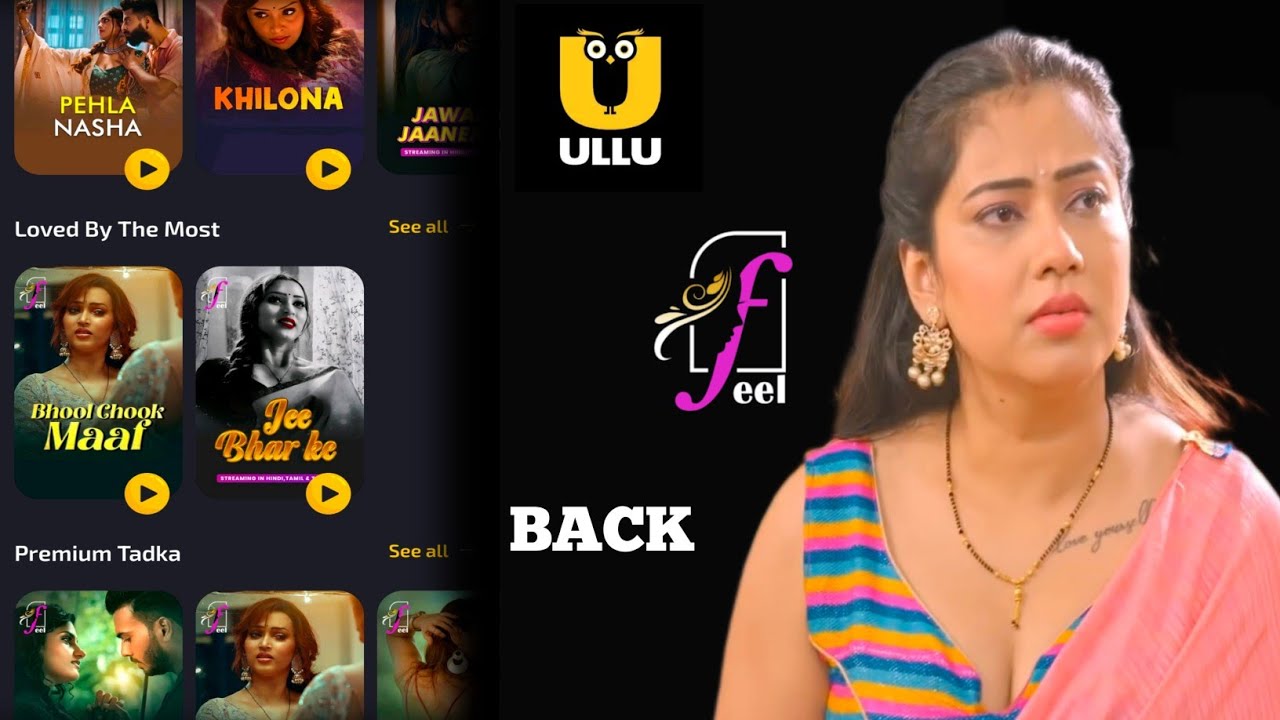 Ullu And Feel Ott All Web Series Back | Ullu App Back - YouTube