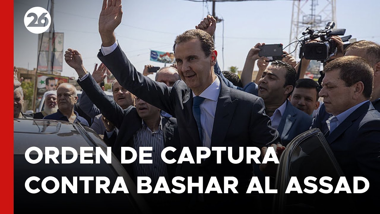 Francia emitió una orden de captura contra Bashar al Assad | Videos | Canal26.com