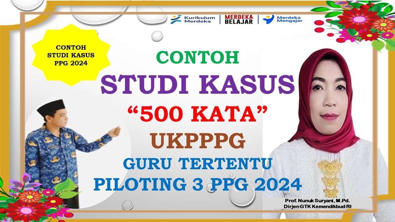 CONTOH STUDI KASUS UKPPPG GURU TERTENTU PPG PILOTING 3 TAHUN 2024 - YouTube