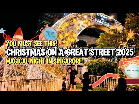 Christmas on A Great Street 2025 | Singapore Orchard Road Stunning ...