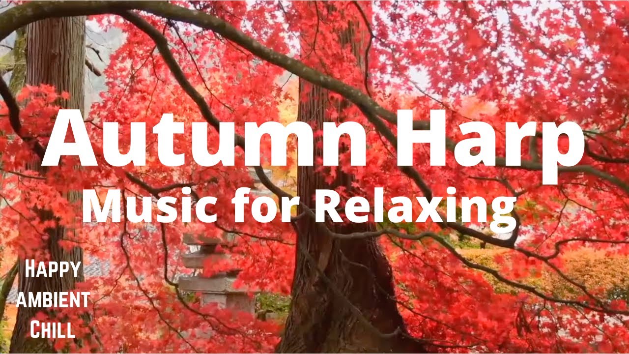 Autumn Harp - Beautiful Music for Spa and Relaxation - YouTube