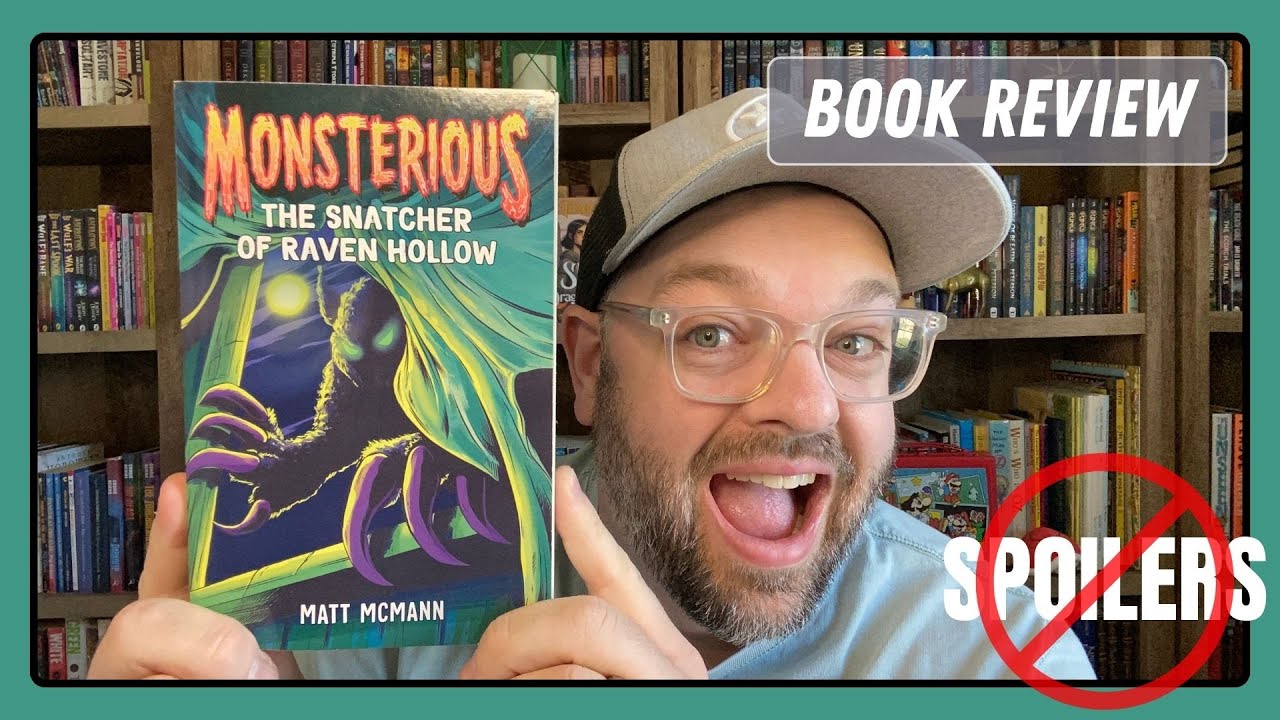Monsterious #2: The Snatcher of Raven Hollow by Matt McMann (SPOILER ...