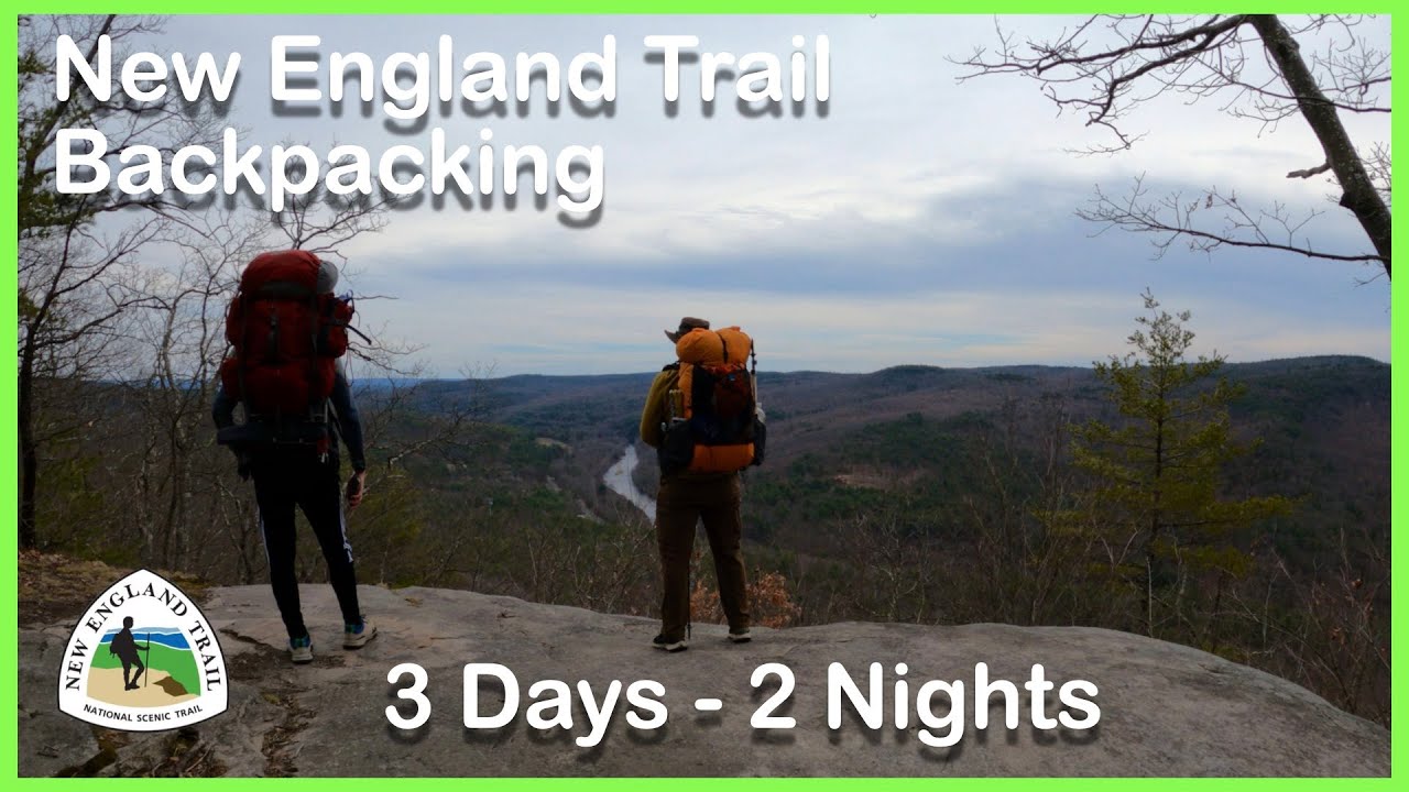 New England Trail Backpacking | 3 Days-2 Nights | Part 1 - YouTube