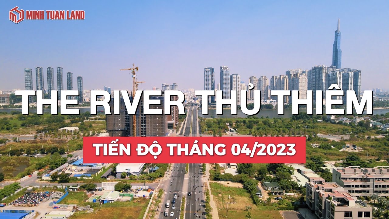 The River Thủ Thiêm | Tiến độ tháng 04/2023 - YouTube