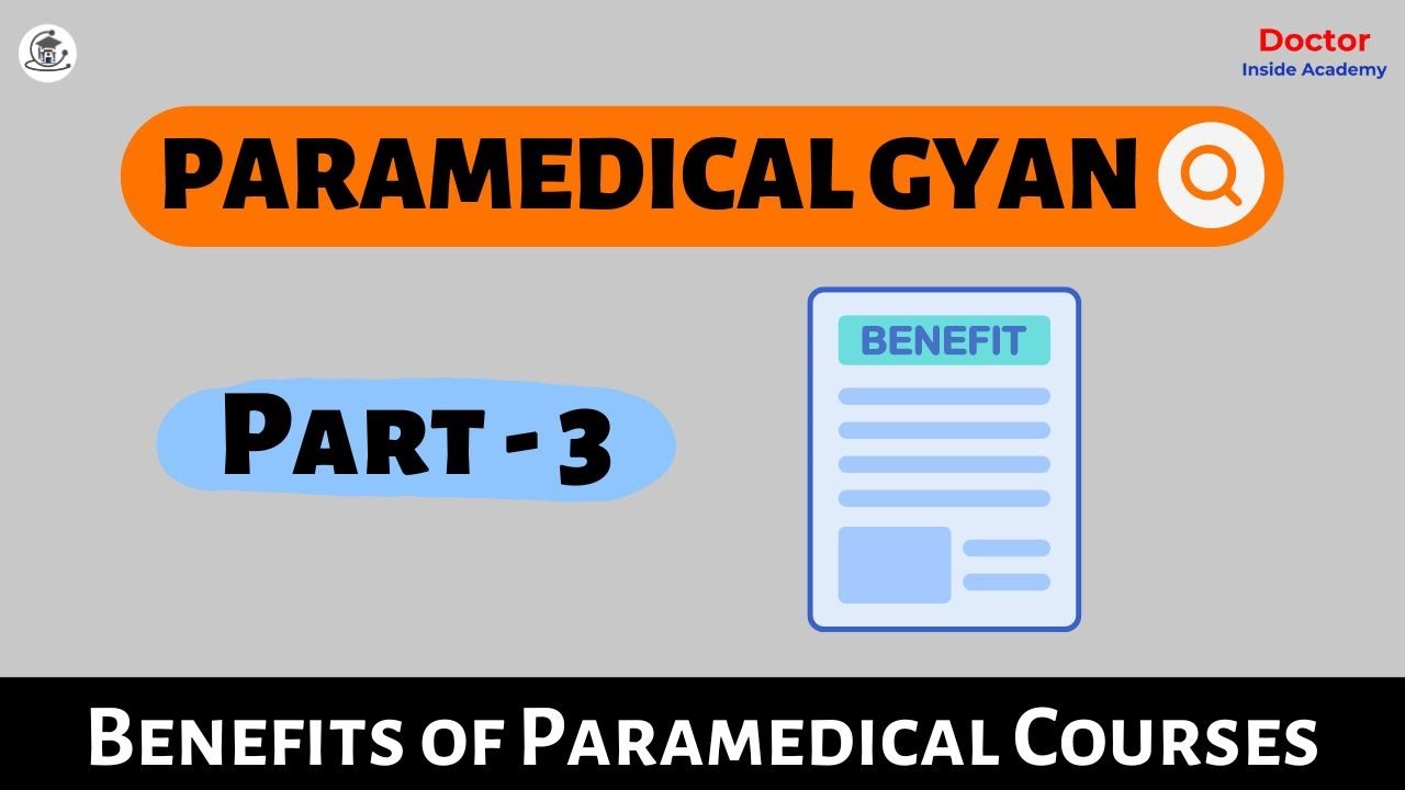 Benefits of Paramedical Courses | Part - 3 | Paramedical Gyan | Doctor ...