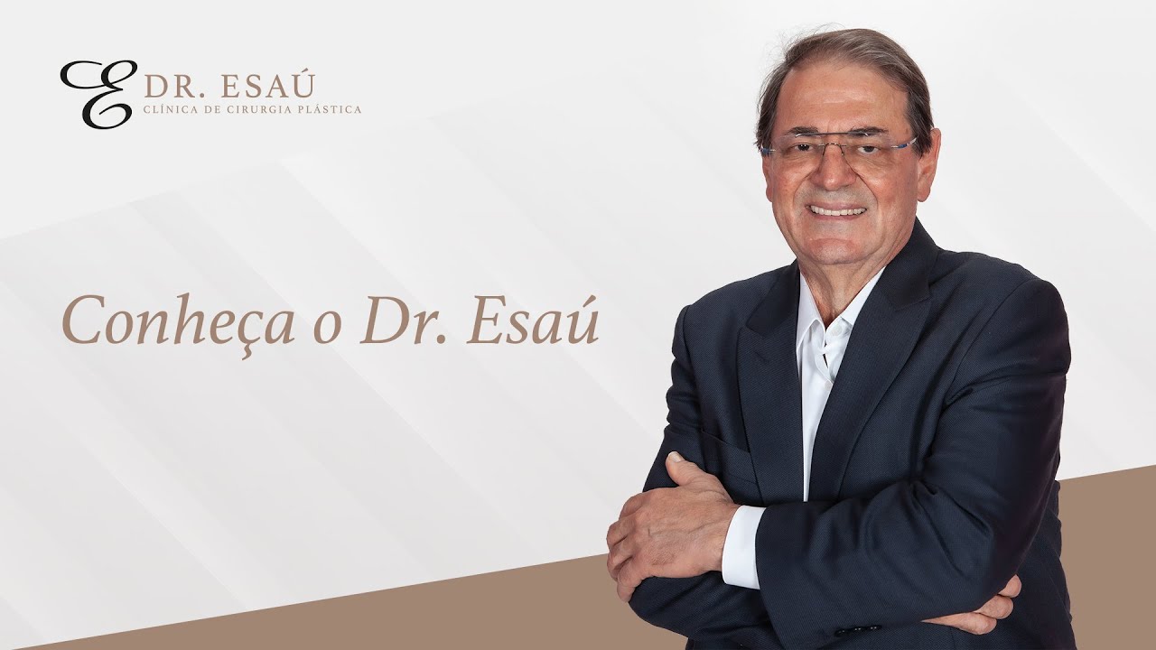 Conheça o Dr. Esaú | Dr. Esaú | Cirurgia Plástica - YouTube