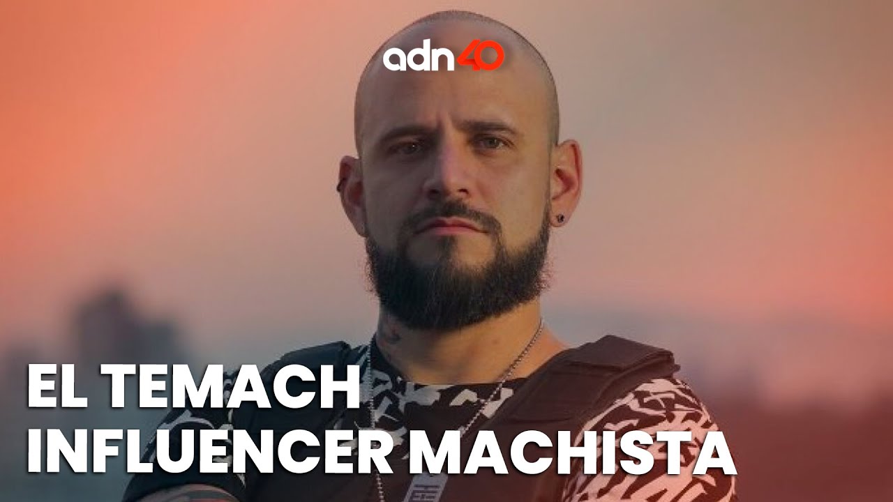 Denigrante, misógino y violento, acusan a "El Temach" de supuestas ...