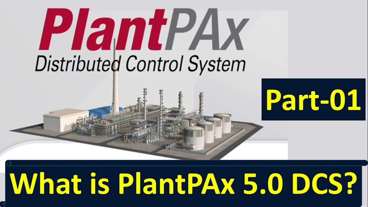 Rockwell DCS PlantPAx5.0 - Modern Distributed Control System - Part-1 ...