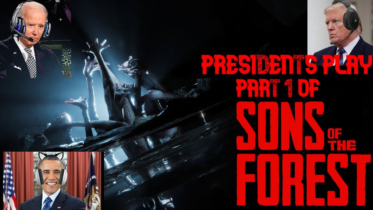 U.S Presidents play Sons Of The Forest - YouTube