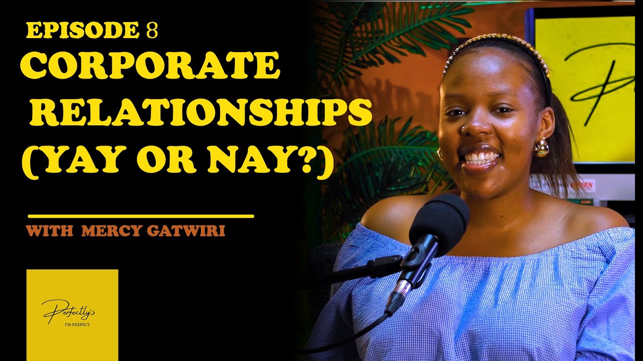 Episode8-Relationships in corporate. (Yay or Nay?) - YouTube