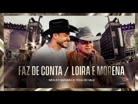 Wesley Safadão e Toca do Vale - Faz de Conta / Loira e Morena - Muído de Vaquejada
