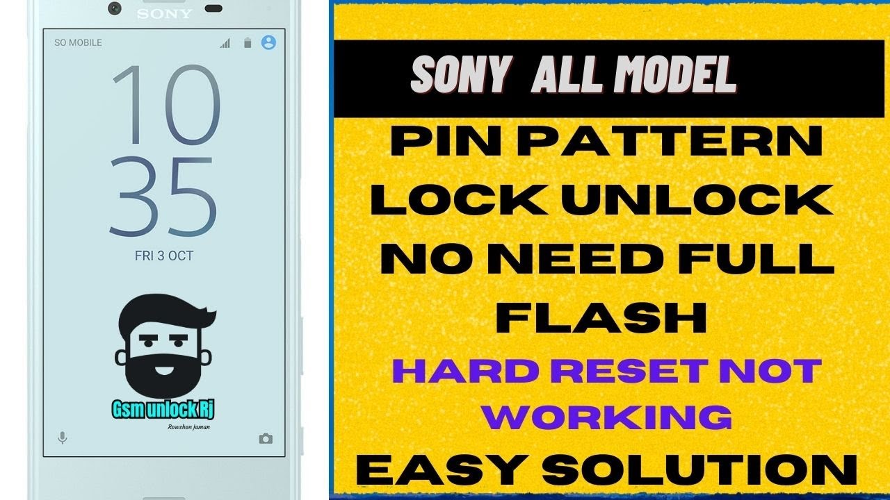 How To Remove SONY EXPERIA Pattern Lock / Pin lock / HARD RESET/ALL ...