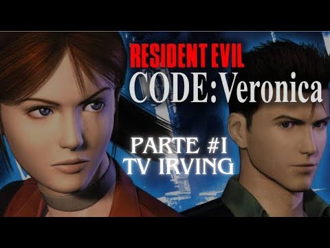 RESIDENT EVIL CODE VERONICA X PARTE #1 l Tv IrVinG l INICIANDO LA AVENTURA - YouTube