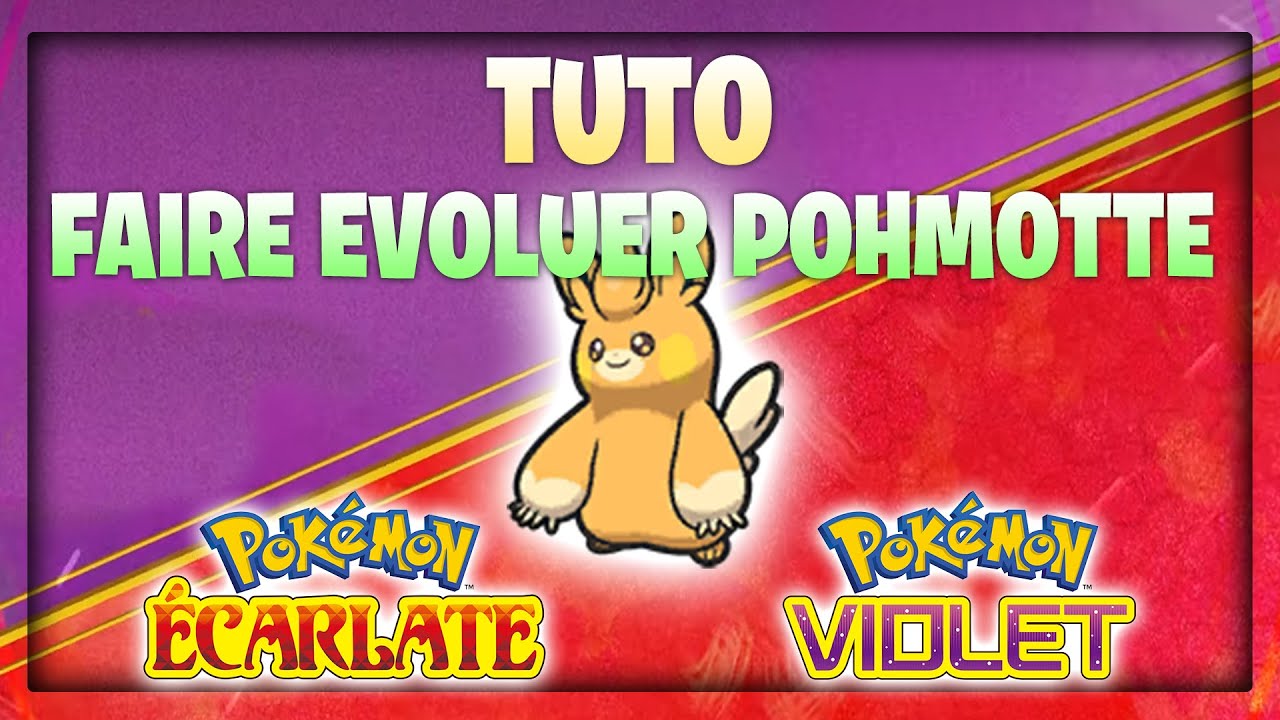 Comment Faire Evoluer Pohmotte Pokemon Ecarlatte Et Violet Youtube