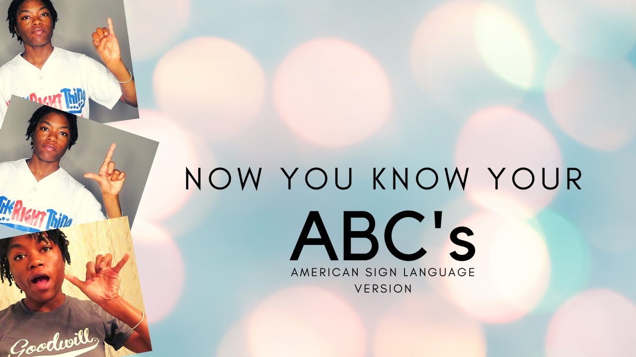 Now You Know Your ABC's| American Sign Language (ASL) Version| Poetress ...