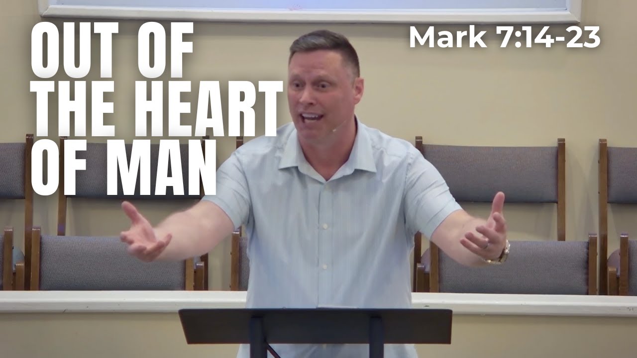 Out of the Heart of Man - (Mark 7:14-23) - YouTube