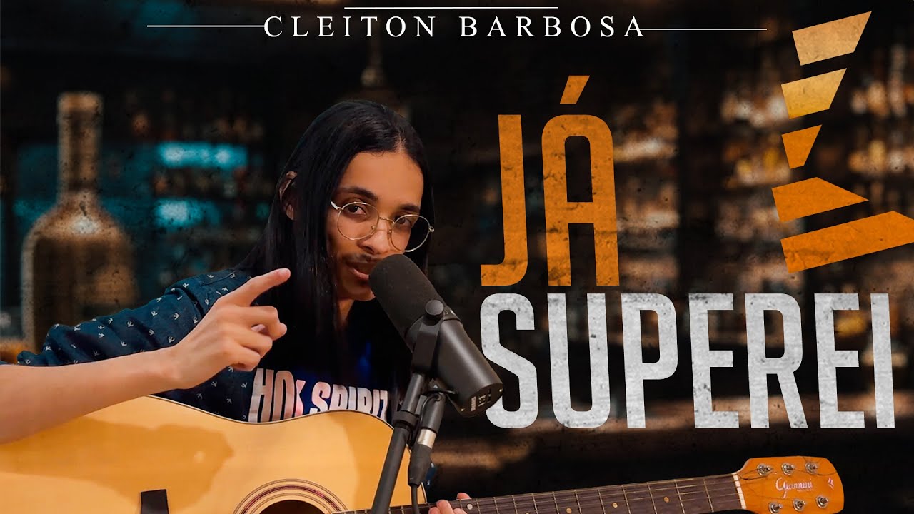 Cleiton Barbosa - JÁ SUPEREI (Clipe Oficial) - YouTube