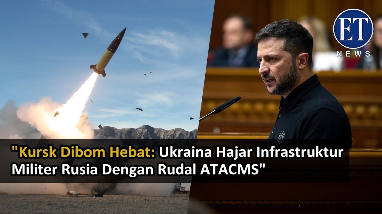 Kursk Dibom Hebat: Ukraina Hajar Infrastruktur Militer Rusia Dengan ...
