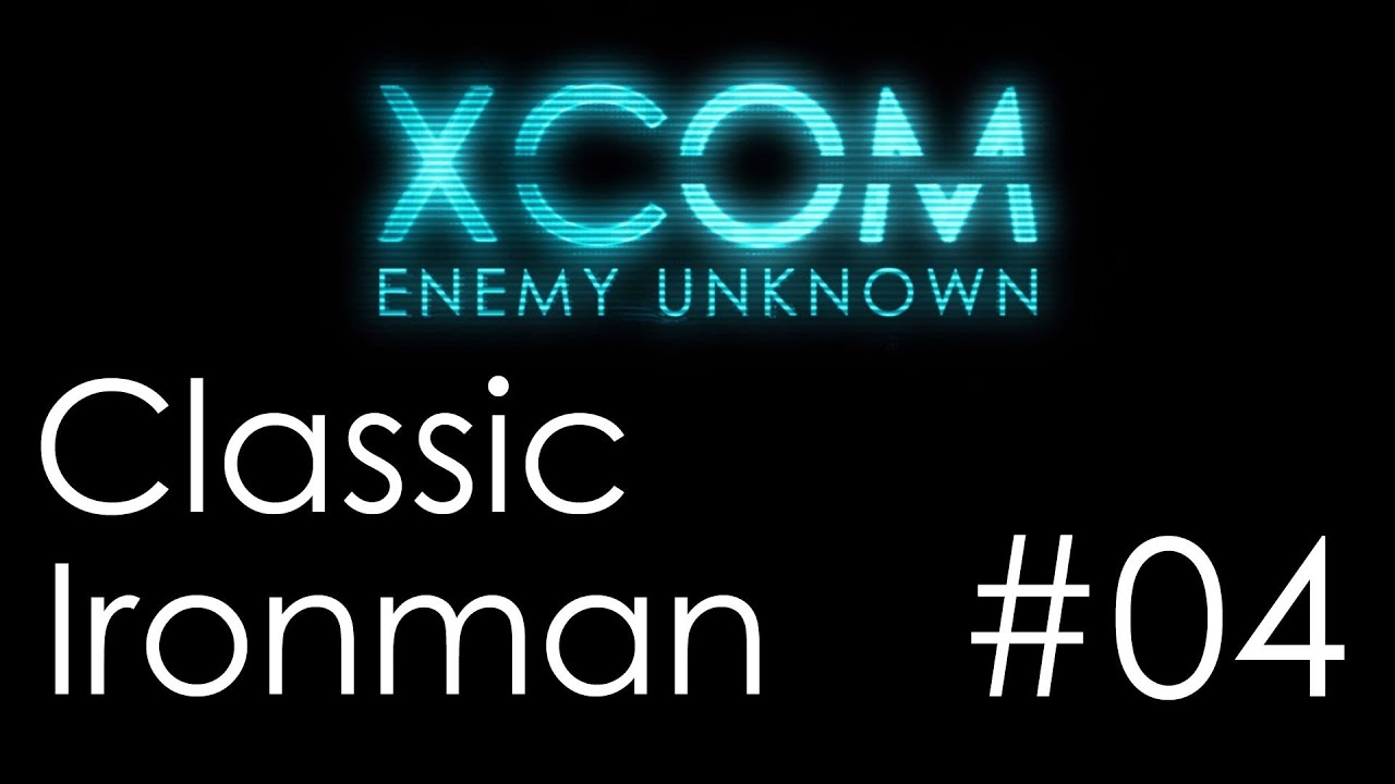04 XCom Classic Ironman Lets play - YouTube