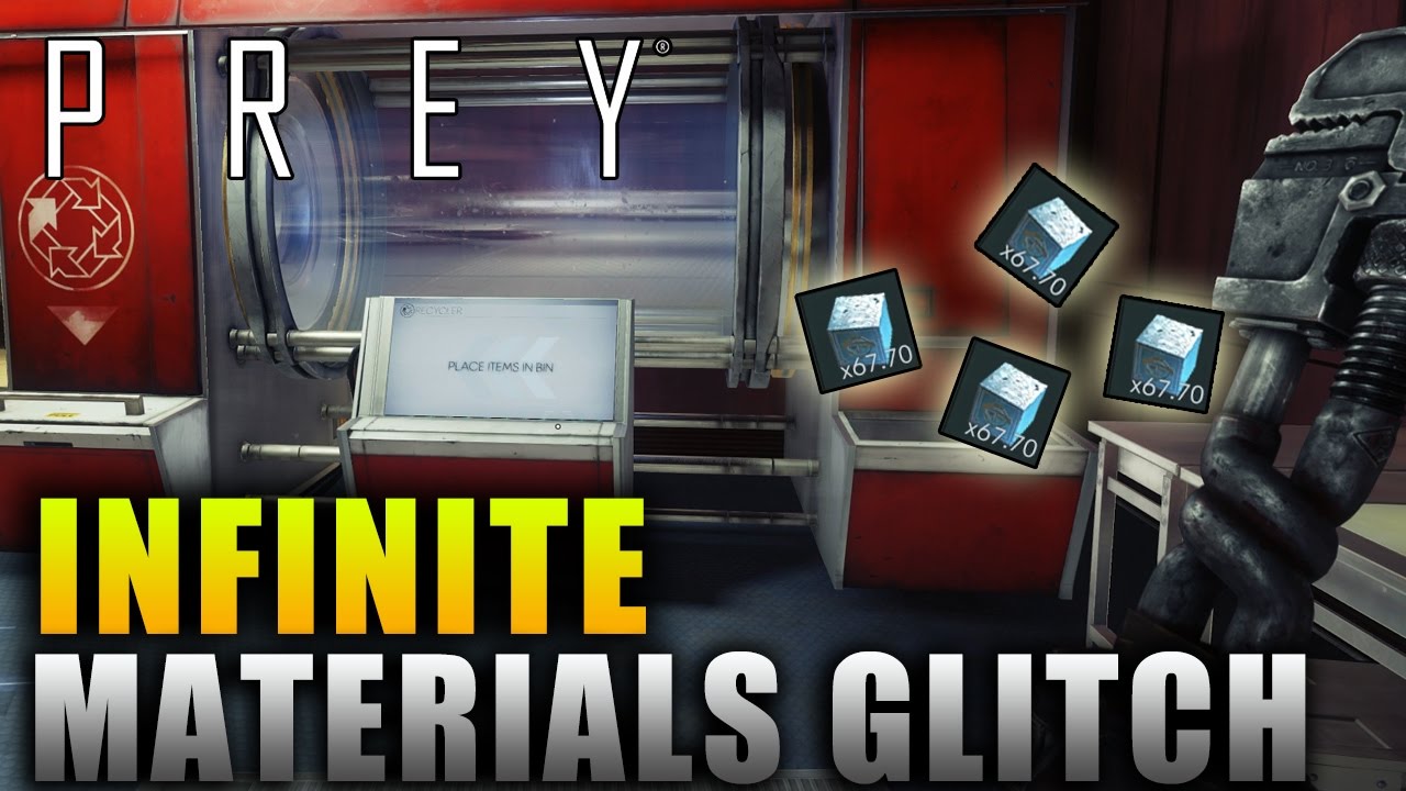 Prey Infinite Materials Glitch - Prey How To Get Unlimited Materials ...