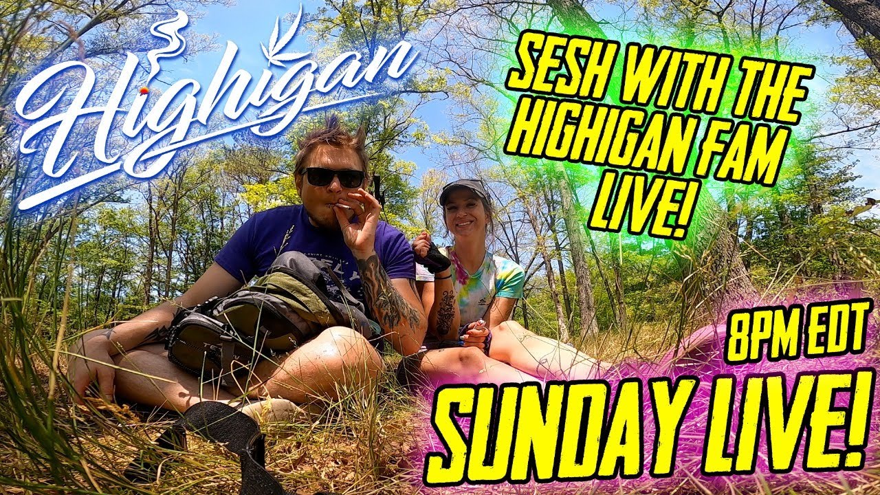 Highigan Sunday Sesh LIVE! 8pm EDT! - YouTube