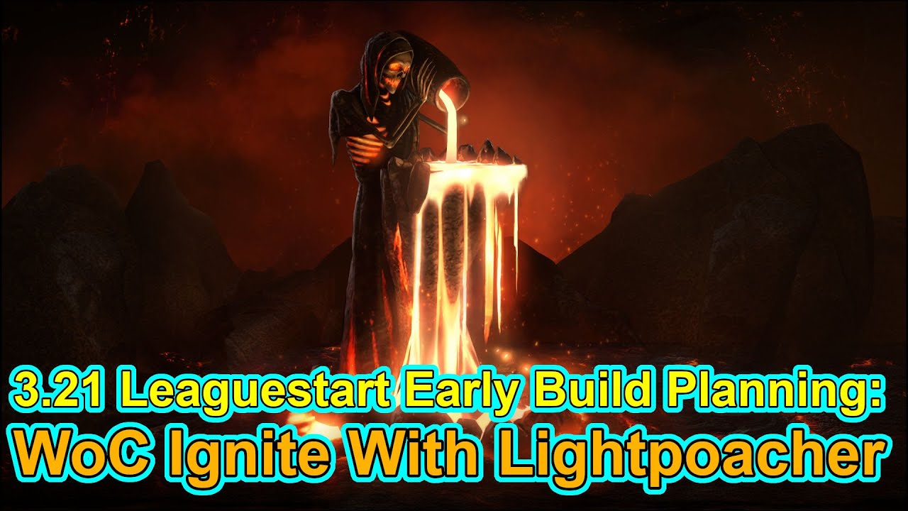 POE 3.21 - Lightpoacher Wave Of Conviction Ignite - Is It A Good League ...