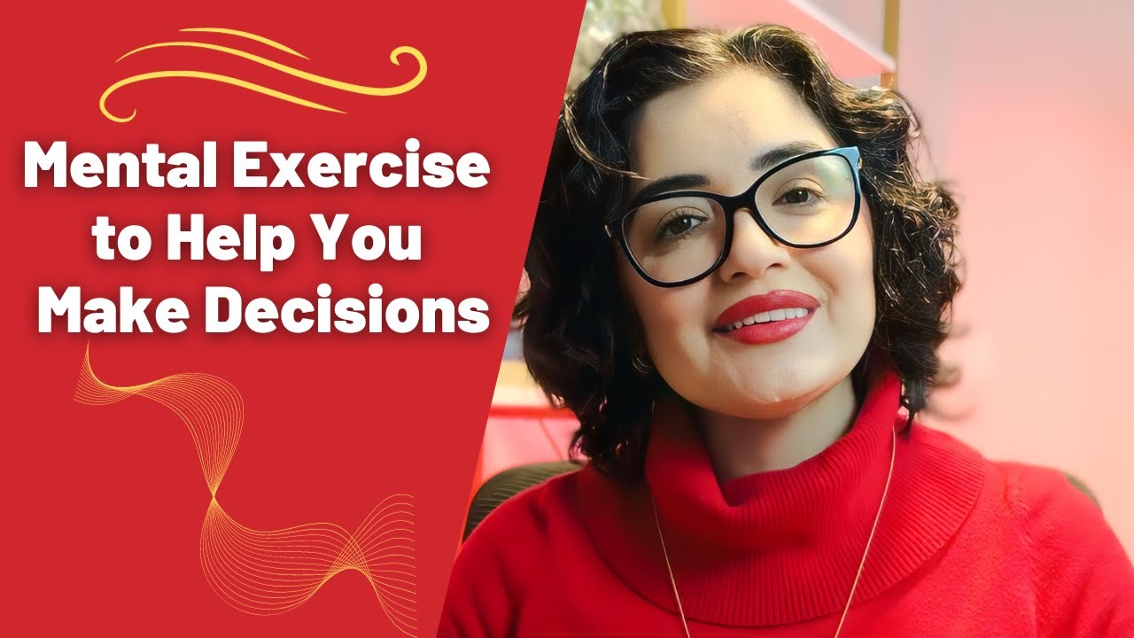 Mental Exercise to Help You Make Decisions - YouTube
