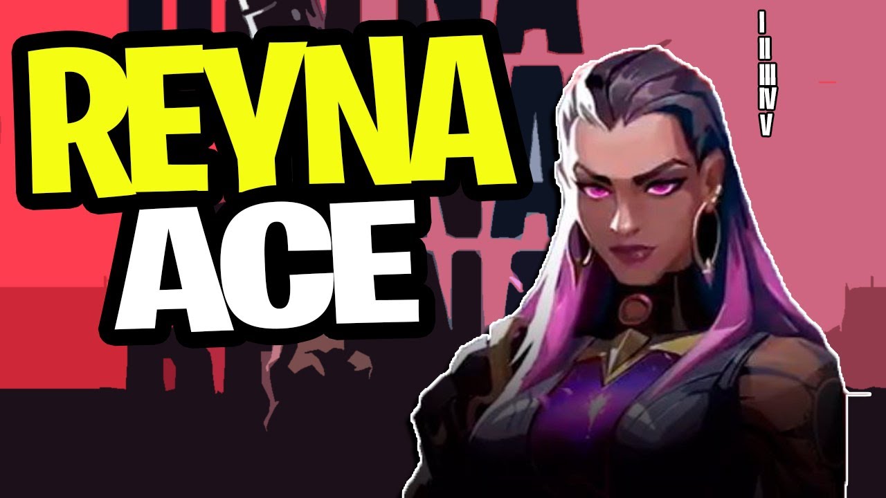 I got an ACE as REYNA! (Valorant Reyna Gameplay) - YouTube