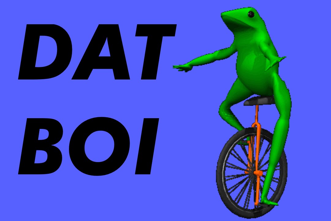 Here come dat boi - YouTube