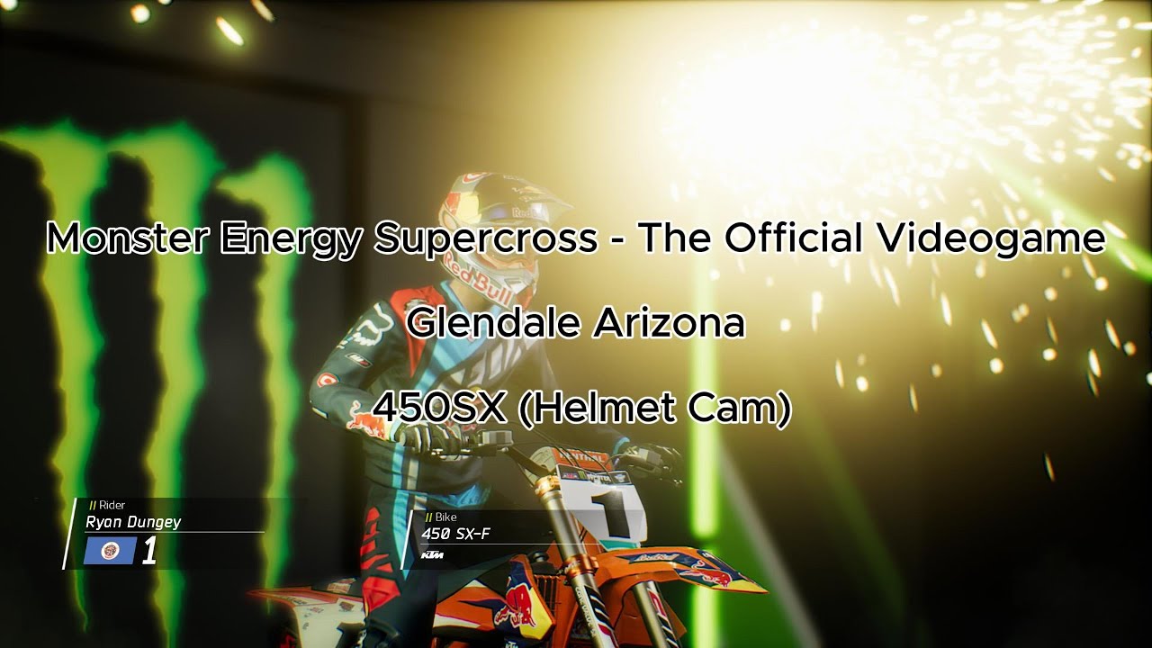 Monster Energy Supercross Xbox Glendale Arizona 450SX (Helmet Cam ...
