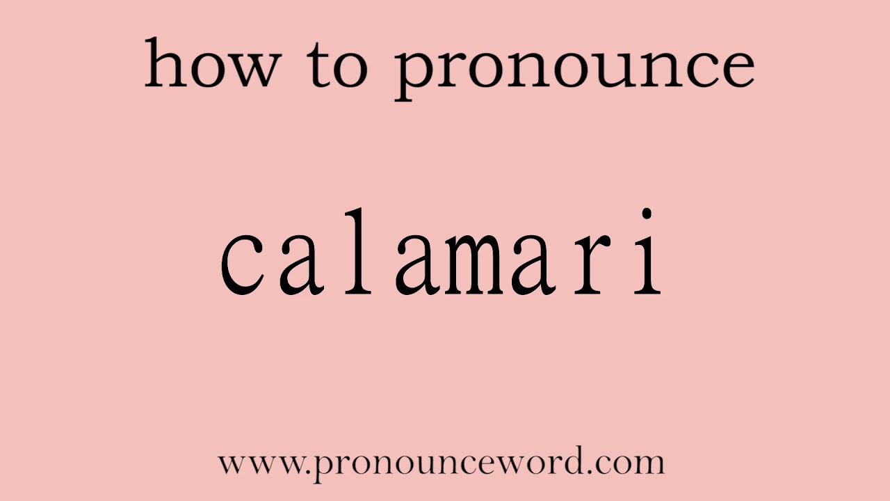 calamari. How to pronounce the english word calamari .Start with C ...