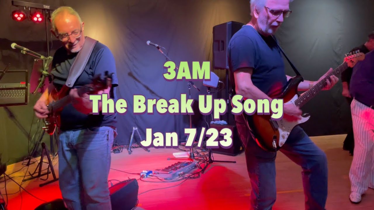 3AM - The Break Up Song - Jan 7/23 - YouTube