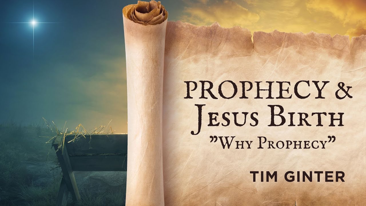 Prophecy & Jesus Birth "Why Prophecy" - YouTube