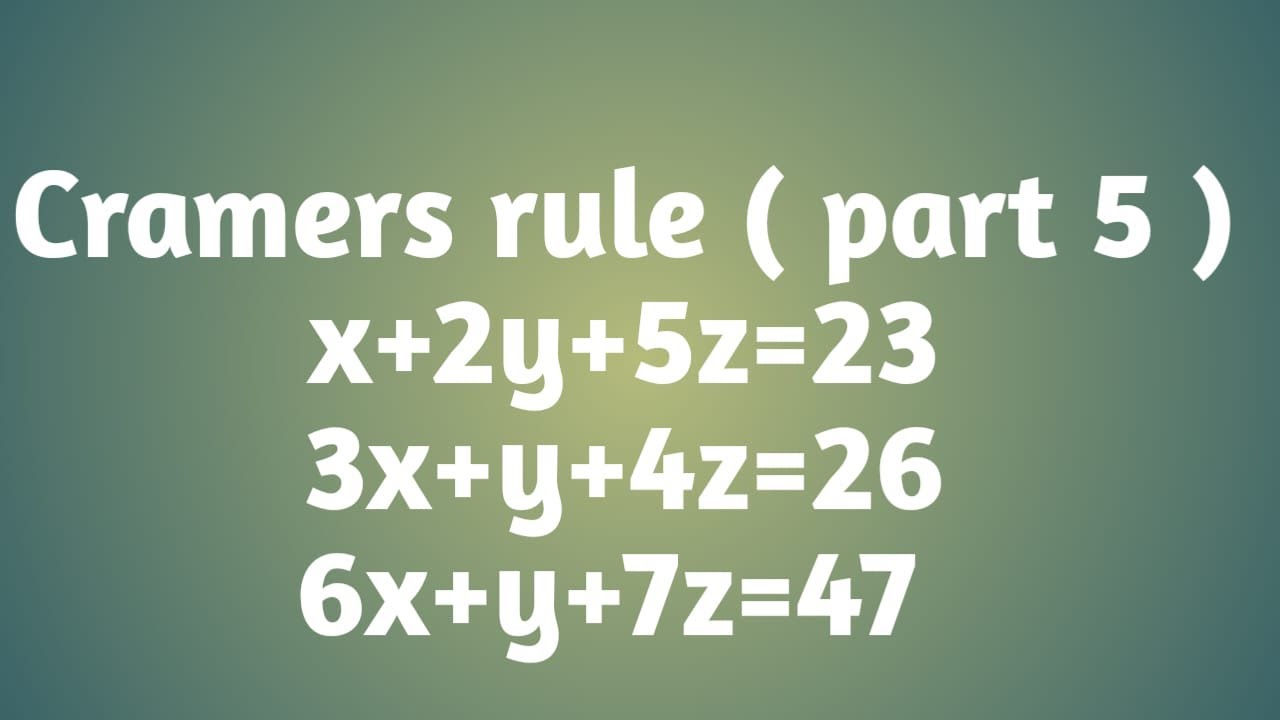 Cramers Rule X 2y 5z 23 3x y 4z 26 6x y 7z 47 Part 5 YouTube cramers-rule-x-2y-5z-23-3x-y-4z-26-6x-y-7z-47-part-5-youtube