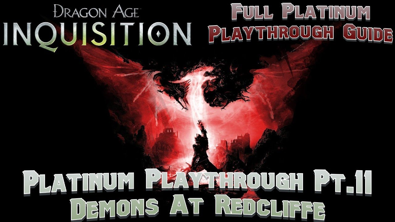 Dragon Age Inquisition Platinum Playthrough Pt11 Demons At Redcliffe ...