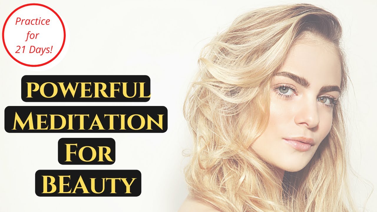 Most Powerful Guided Meditation For Beauty Law Of Attraction