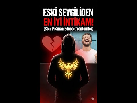 Eski sevgiliden intikam almak için ne yapmalıyım