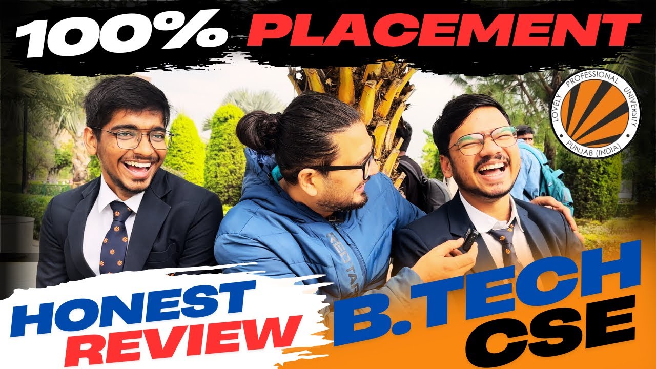 LPU 100%PLACEMENT HONEST REVIEW | B.Tech CSE | Lovely Professional ...